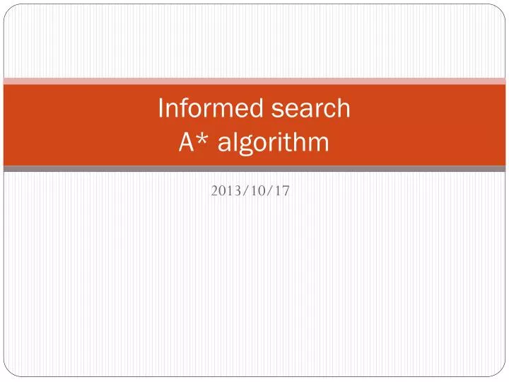 PPT - Informed search A* algorithm PowerPoint Presentation, free ...
