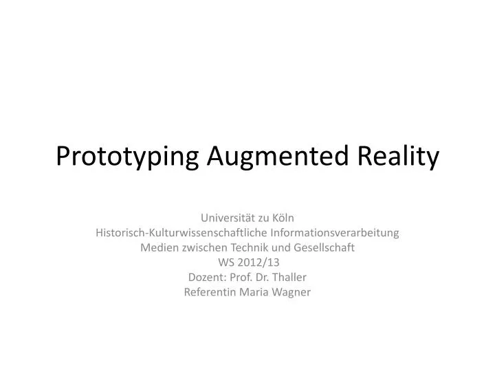 PPT - Prototyping Augmented Reality PowerPoint Presentation, free ...