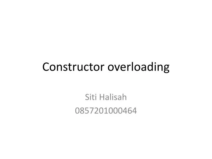 Ppt Constructor Overloading Powerpoint Presentation Free Download Id 2668382
