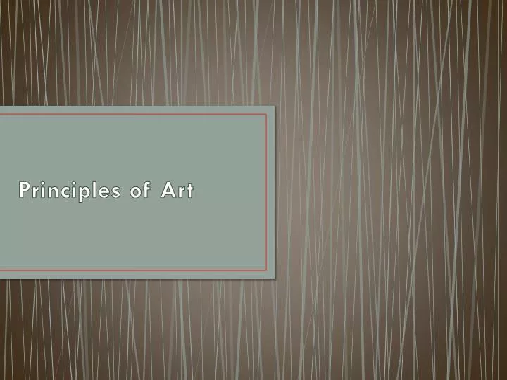 PPT - Principles of Art PowerPoint Presentation, free download - ID:2668614