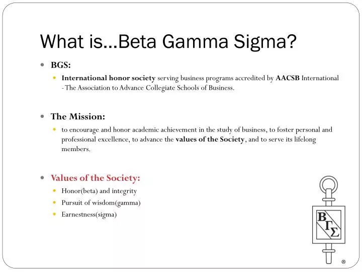 PPT - What is…Beta Gamma Sigma? PowerPoint Presentation, free download ...