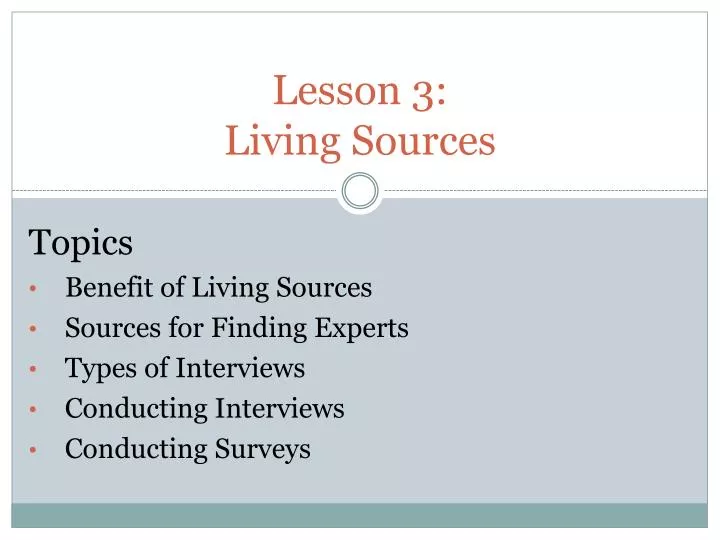 PPT - Lesson 3: Living Sources PowerPoint Presentation, free download ...