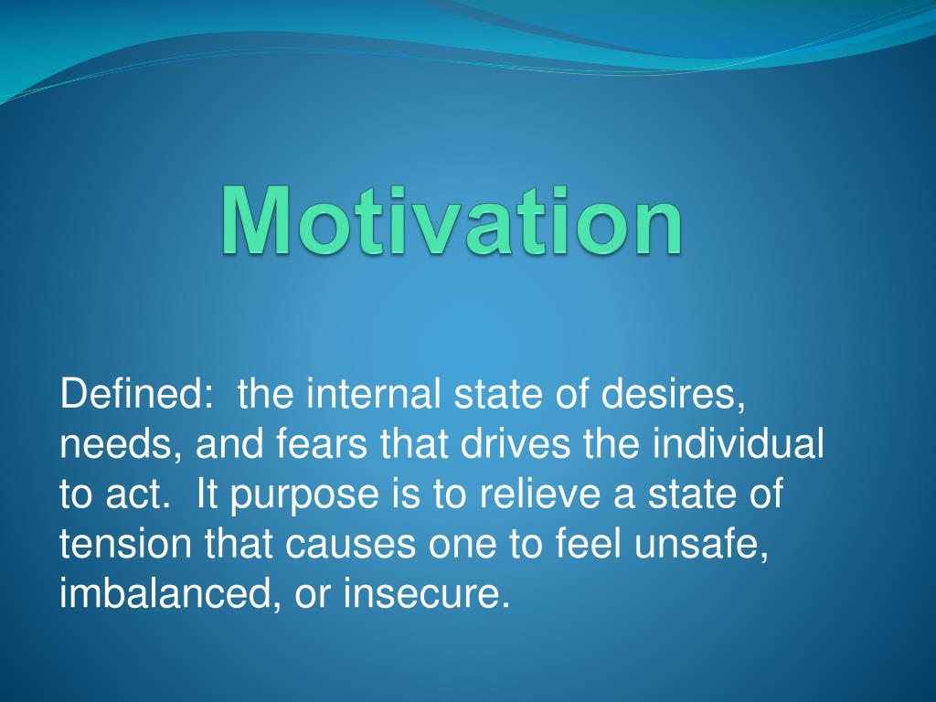 PPT - Understanding Motivation: The Drive Behind Human Action and Needs ...