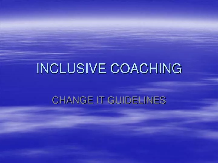 PPT - INCLUSIVE COACHING PowerPoint Presentation, free download - ID ...