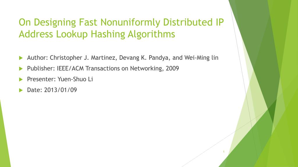 PPT - On Designing Fast Nonuniformly Distributed IP Address Lookup ...