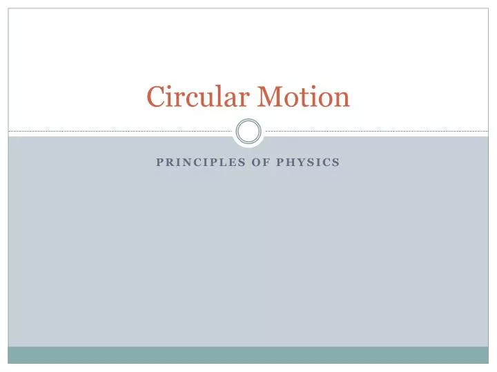 PPT - Circular Motion PowerPoint Presentation, free download - ID:2669443