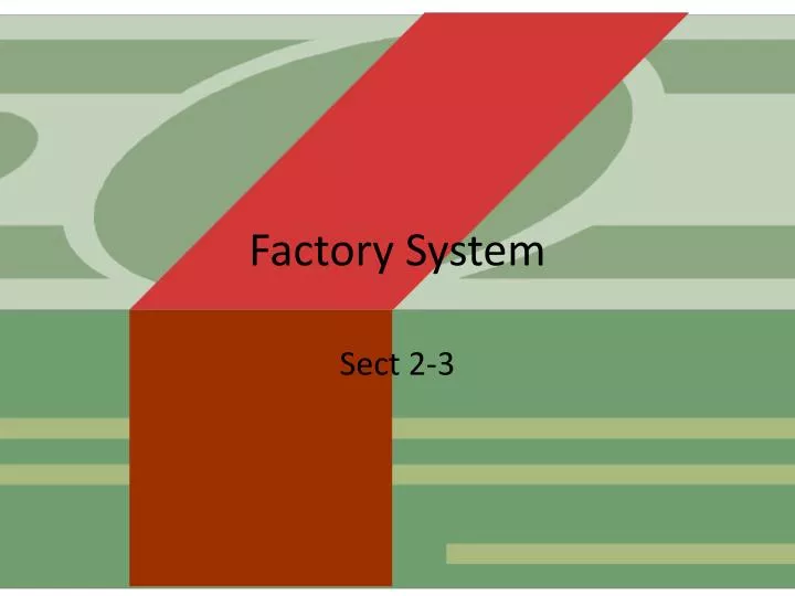 PPT - Factory System PowerPoint Presentation, free download - ID:2669638