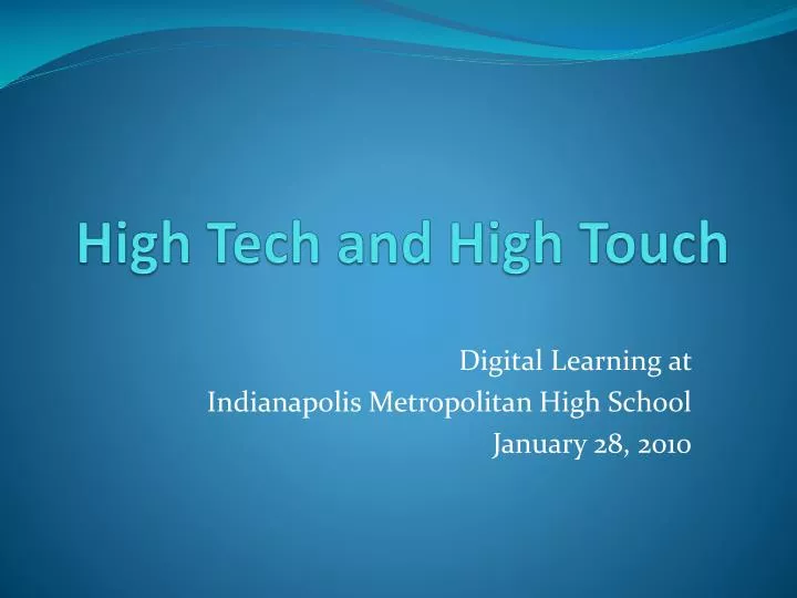 PPT - High Tech and High Touch PowerPoint Presentation, free download ...