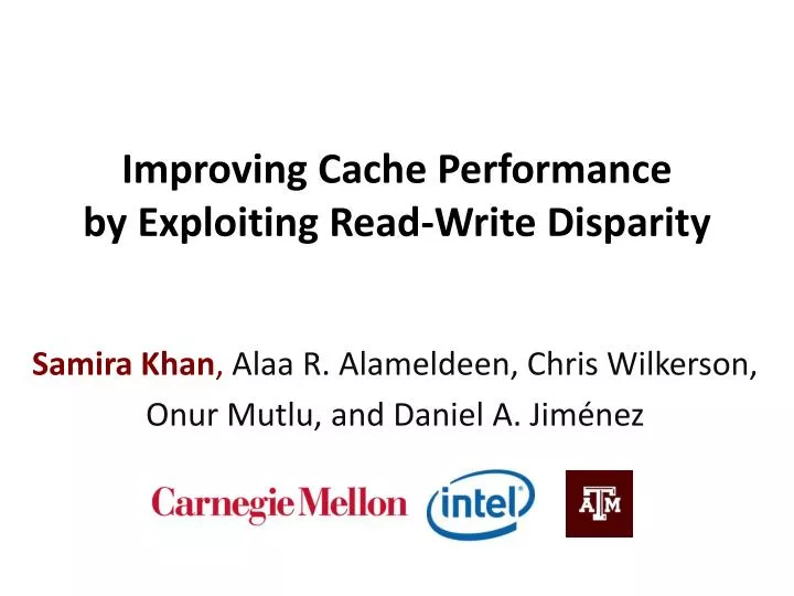 PPT - Improving Cache Performance by Exploiting Read-Write Disparity PowerPoint Presentation ...