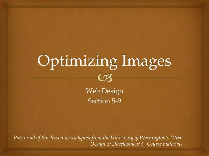 PPT - Optimizing Images PowerPoint Presentation, free download - ID:2670781