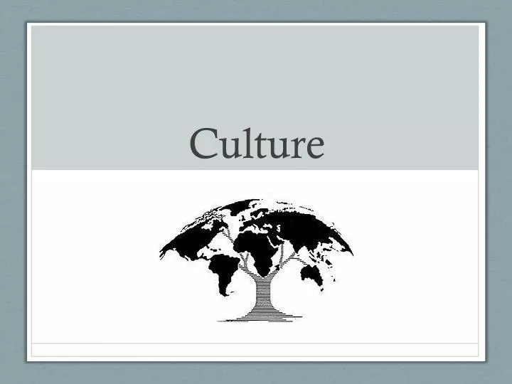 PPT - Culture PowerPoint Presentation, free download - ID:2670800