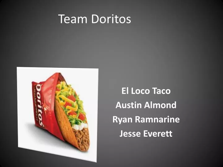 PPT - Team Doritos PowerPoint Presentation, free download - ID:2670998