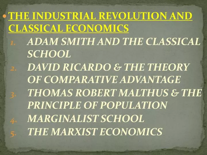 PPT - THE INDUSTRIAL REVOLUTION AND CLASSICAL ECONOMICS ADAM SMITH AND ...