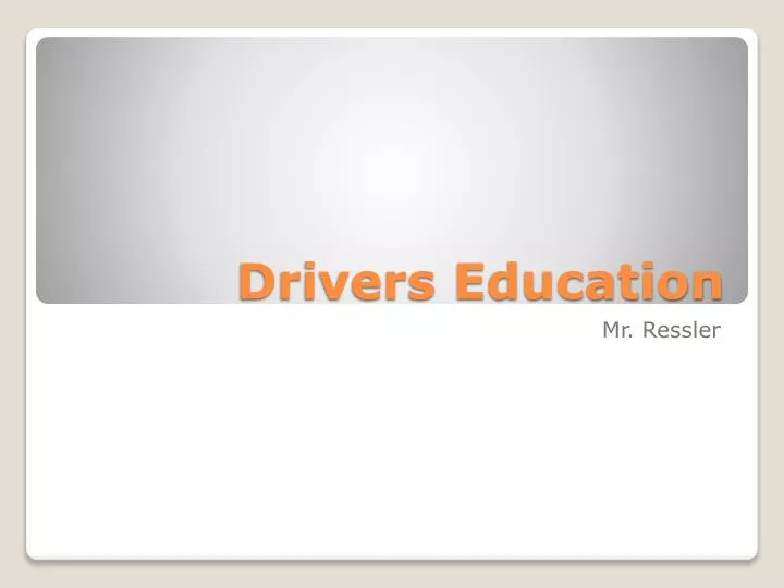 PPT - Drivers Education PowerPoint Presentation, free download - ID:2671300