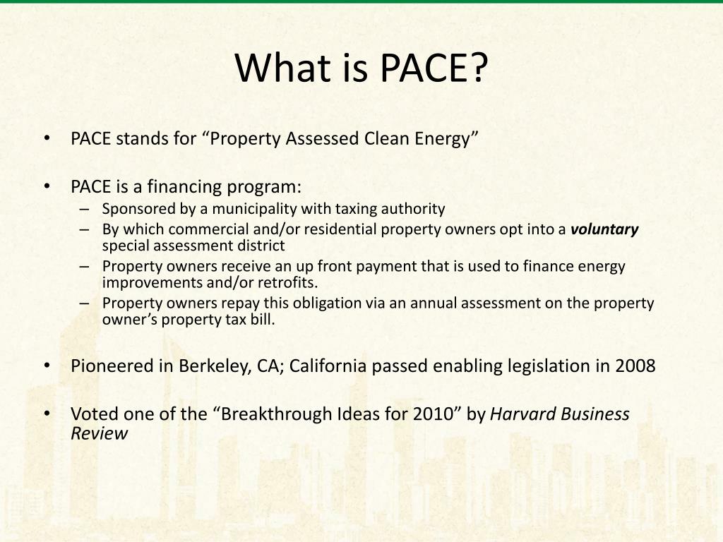 PPT - PACE Energy Financing Districts: Options To Strengthen & Sustain ...