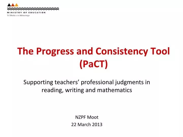 PPT - The Progress and Consistency Tool ( PaCT ) PowerPoint ...