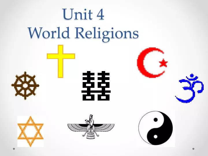PPT - Unit 4 World Religions PowerPoint Presentation, free download ...