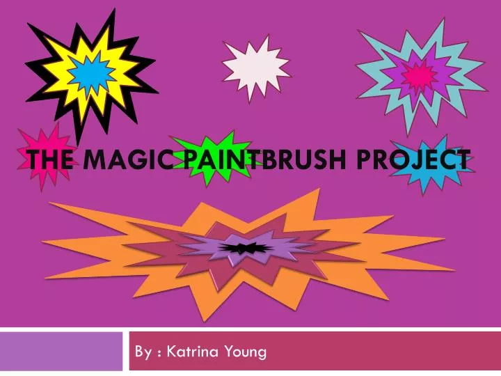 PPT - The magic Paintbrush Project PowerPoint Presentation, free ...