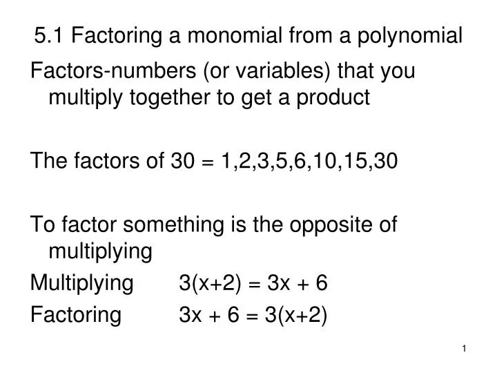PPT - 5.1 Factoring a monomial from a polynomial PowerPoint ...