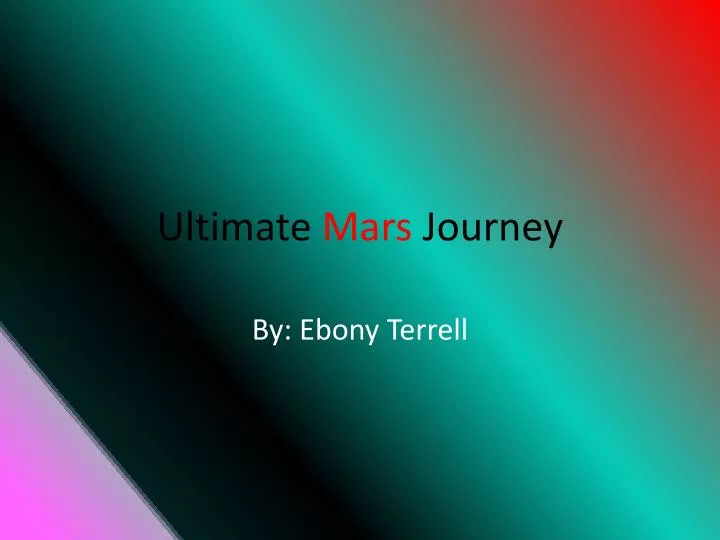PPT - Ultimate Mars Journey PowerPoint Presentation, free download - ID ...