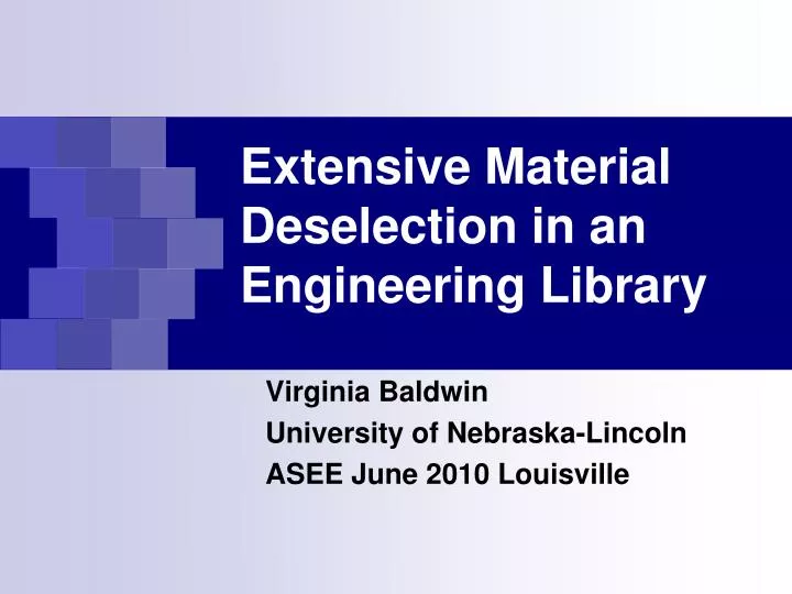 PPT - Extensive Material Deselection in an Engineering Library ...