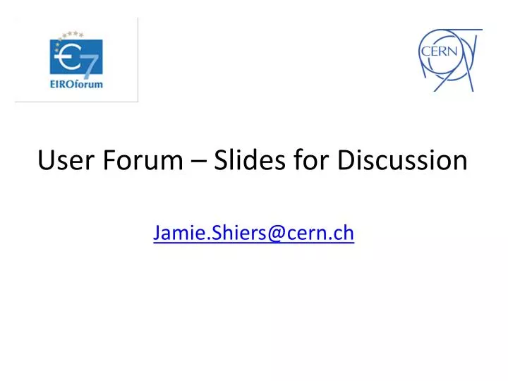 PPT - User Forum – Slides for Discussion PowerPoint Presentation, free ...