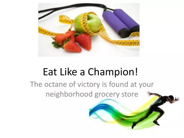 Ppt Eat Like A Champion Powerpoint Presentation Free Download Id2673109