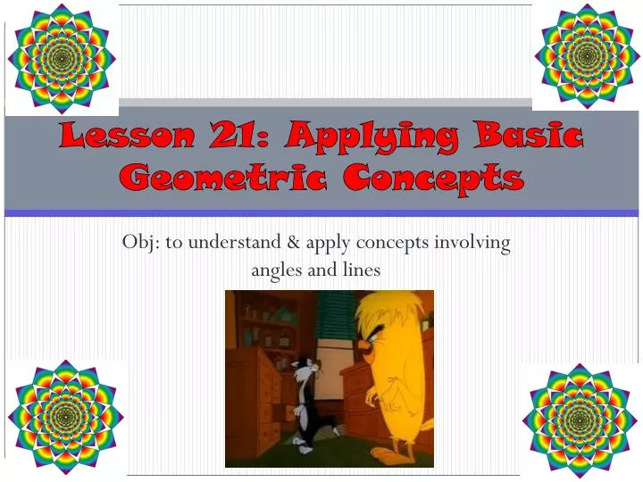 PPT - Lesson 21: Applying Basic Geometric Concepts PowerPoint ...