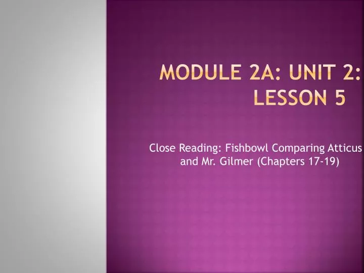 PPT - Module 2A: Unit 2: Lesson 5 PowerPoint Presentation, free ...