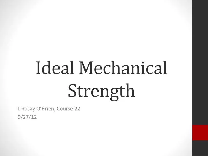 PPT - Ideal Mechanical Strength PowerPoint Presentation, free download ...