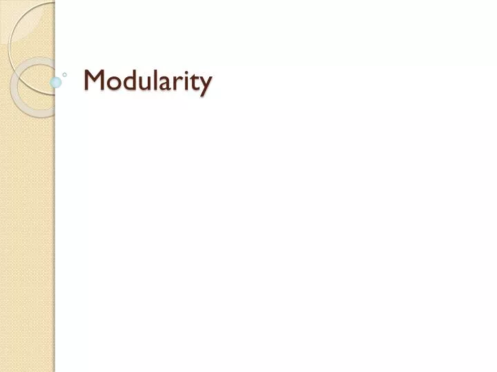 PPT - Modularity PowerPoint Presentation, free download - ID:2674669
