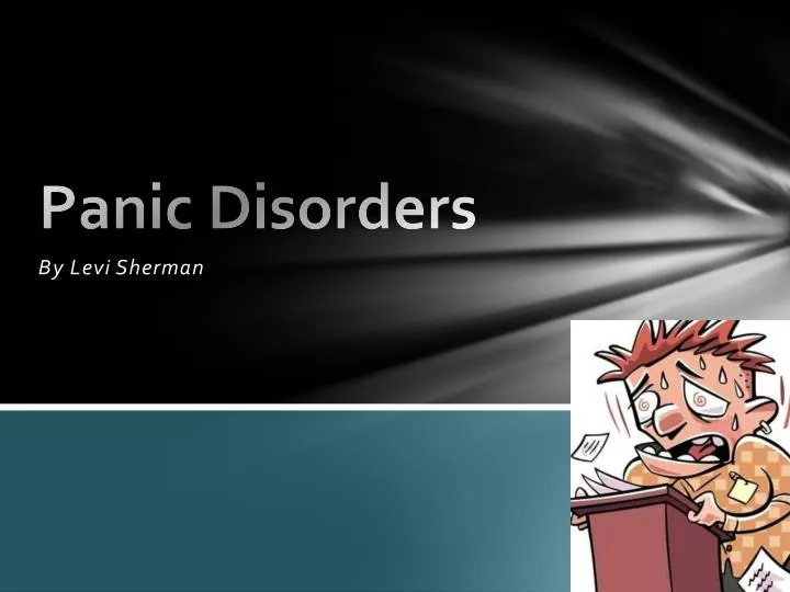 PPT - Panic Disorders PowerPoint Presentation, free download - ID:2674708