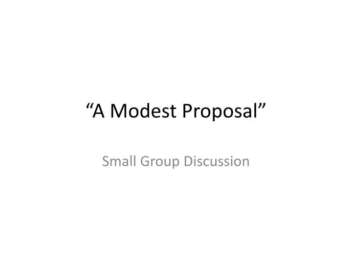PPT - “A Modest Proposal” PowerPoint Presentation, free download - ID ...