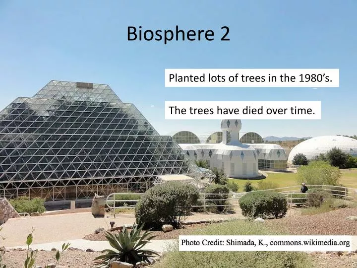 PPT - Biosphere 2 PowerPoint Presentation, free download - ID:2674944