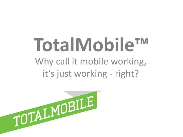 PPT - TotalMobile ™ PowerPoint Presentation, free download - ID:2675002