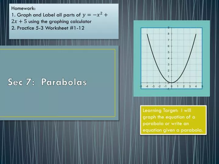 PPT - Sec 7: Parabolas PowerPoint Presentation, free download - ID:2675258