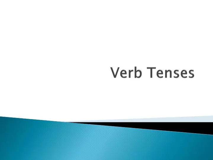 Ppt Verb Tenses Powerpoint Presentation Free Download Id 2675479