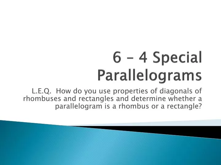 PPT - 6 – 4 Special Parallelograms PowerPoint Presentation, free download - ID:2675632