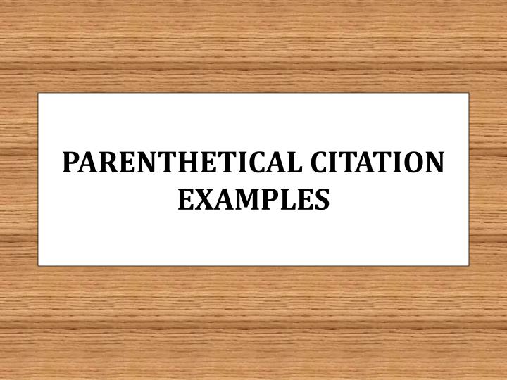 PPT - IN-TEXT CITATION MLA FORMAT (PARENTHETICAL CITATION) PowerPoint ...