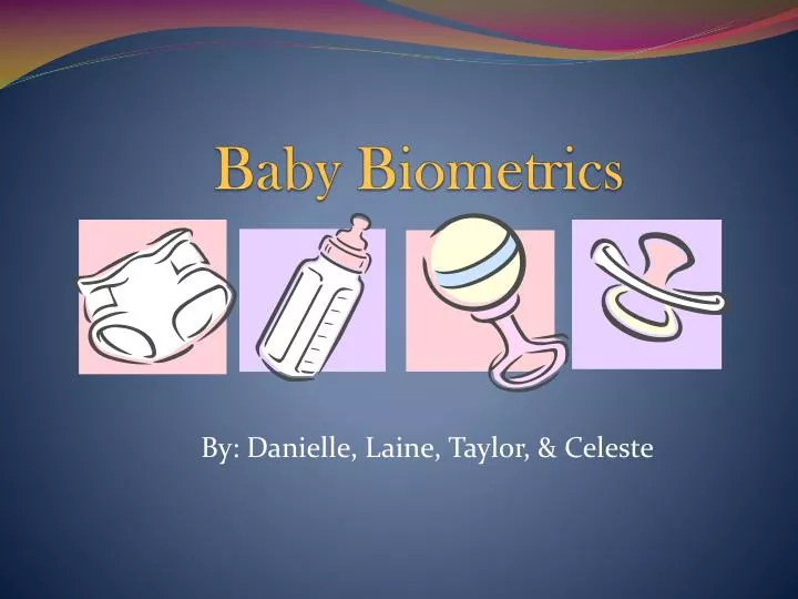 PPT - Baby Biometrics PowerPoint Presentation, free download - ID:2675957