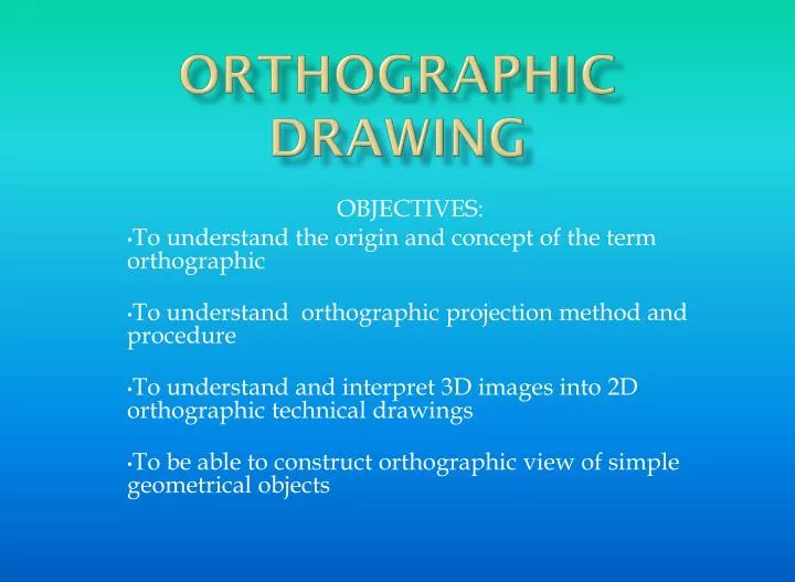 PPT - ORTHOGRAPHIC DRAWING PowerPoint Presentation, free download - ID ...