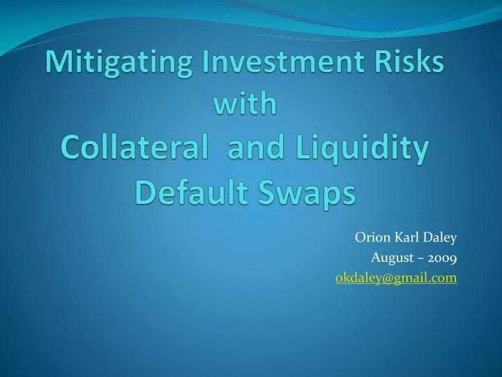 PPT - Mitigating Investment Risks with Collateral and Liquidity Default ...