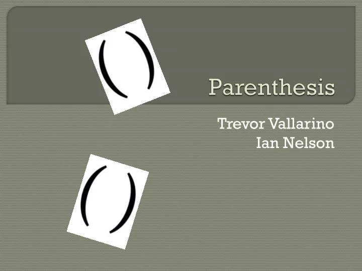 PPT - Parenthesis PowerPoint Presentation, free download - ID:2676240