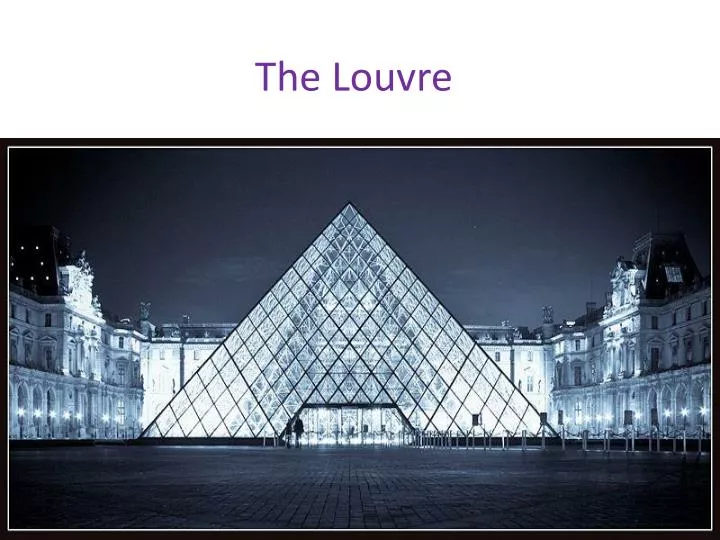 PPT - The Louvre PowerPoint Presentation, free download - ID:2676830