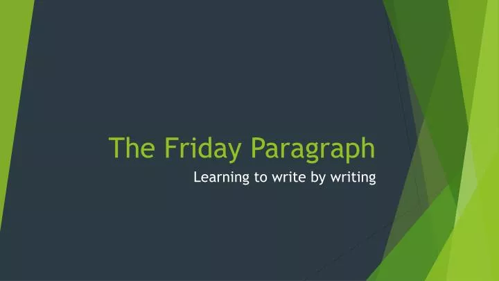 PPT - The Friday Paragraph PowerPoint Presentation, free download - ID ...