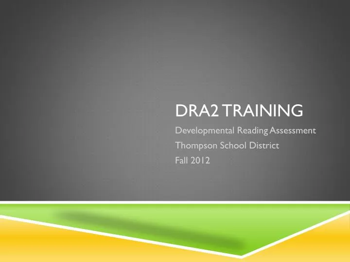 PPT - DRA2 Training PowerPoint Presentation, free download - ID:2677904