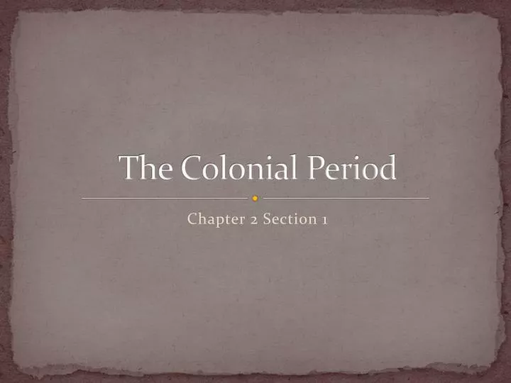 PPT - The Colonial Period PowerPoint Presentation, free download - ID ...