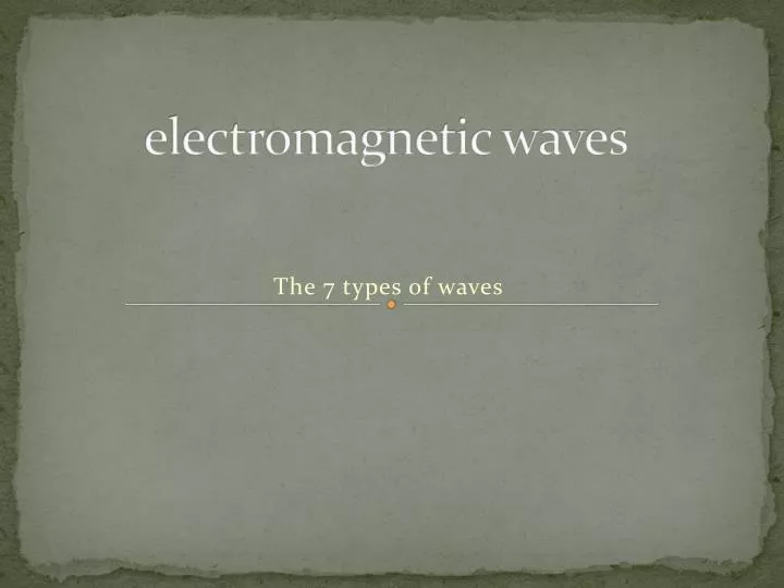 PPT - electromagnetic waves PowerPoint Presentation, free download - ID ...