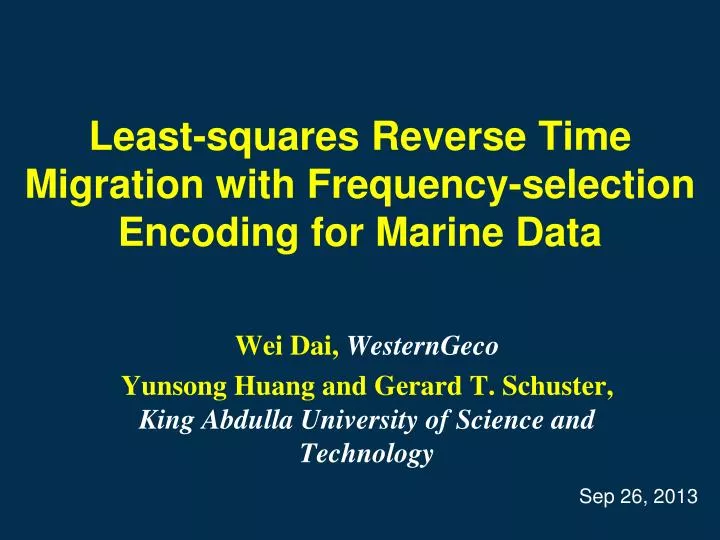 PPT - Least-squares Reverse Time Migration with Frequency-selection Encoding for Marine Data ...