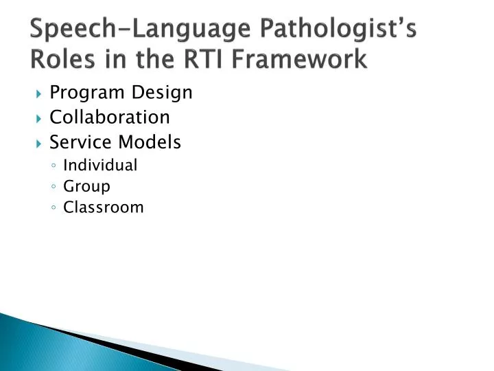 PPT - Speech-Language Pathologist’s Roles in the RTI Framework ...